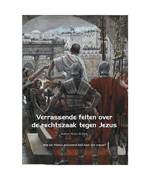 VERRASSENDE FEITEN OVER de rechtszaak tegen Jezus: Wat als Pilatus naar ...