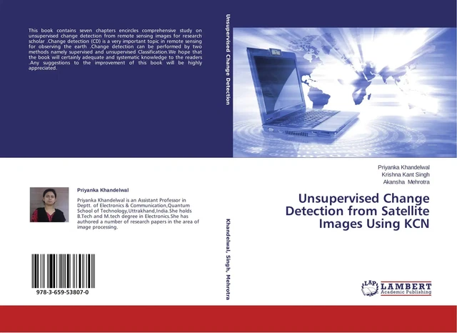 UNSUPERVISED CHANGE DETECTION from Satellite Images Using KCN Khandelwal (u. a.) EUR 50,90 ...