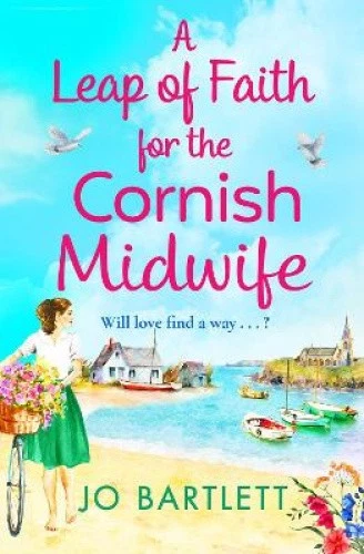 A LEAP OF Faith For The Cornish Midwife: An emotional, uplifting read ...