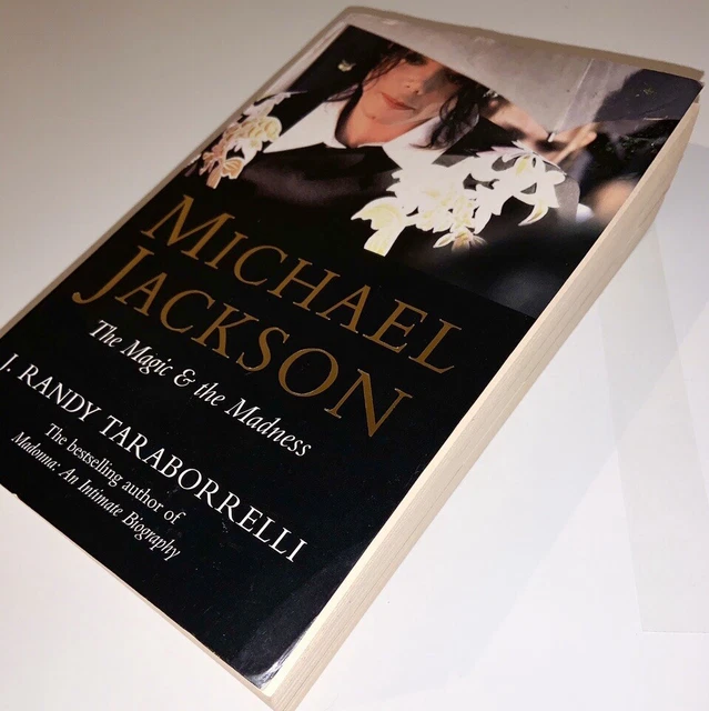 MICHAEL JACKSON: THE Magic and the Madness by J. Randy Taraborrelli ...