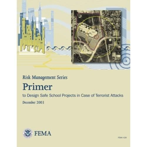 RISK MANAGEMENT SERIES: Primer to Design Safe School Pr - Paperback NEW ... RISK MANAGEMENT SERIES: Primer to Design Safe School Pr - Paperback NEW ...