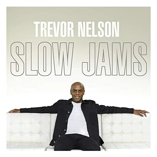 TREVOR NELSON - Slow Jams (CD) £2.95 - PicClick UK