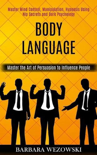 BODY LANGUAGE: MASTER Mind Control, Manipulation, Hypnosis Using Nlp ...