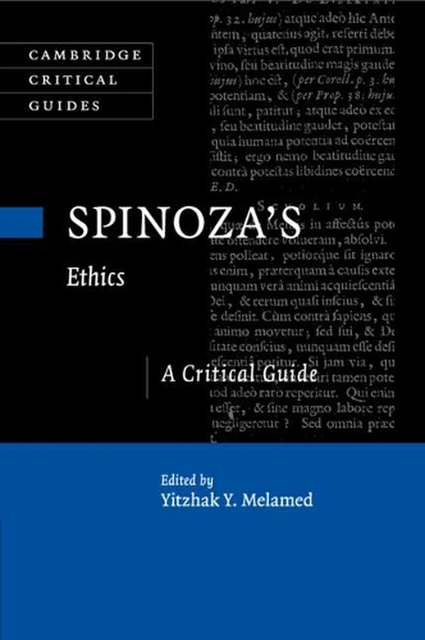 SPINOZA'S ETHICS: A Critical Guide par Yitzhak Y. Melamed (anglais ...