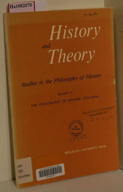 THE PHILOSOPHY OF History Teaching. ( = History and Theory. Studies in ...