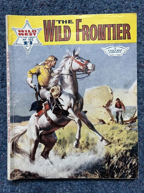 WILD WEST PICTURE Library Comic No. 102 The Wild Frontier £7.99 ...
