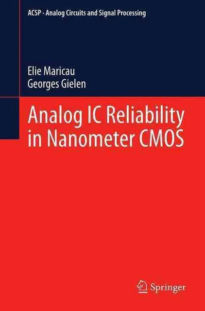 Analog Ic Reliability In Nanometer Cmos By Georges Gielen English