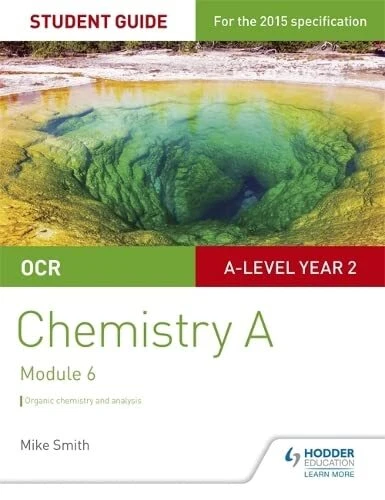OCR A LEVEL Year 2 Chemistry A Student Guide: Module 6 (Ocr Ch... by ...