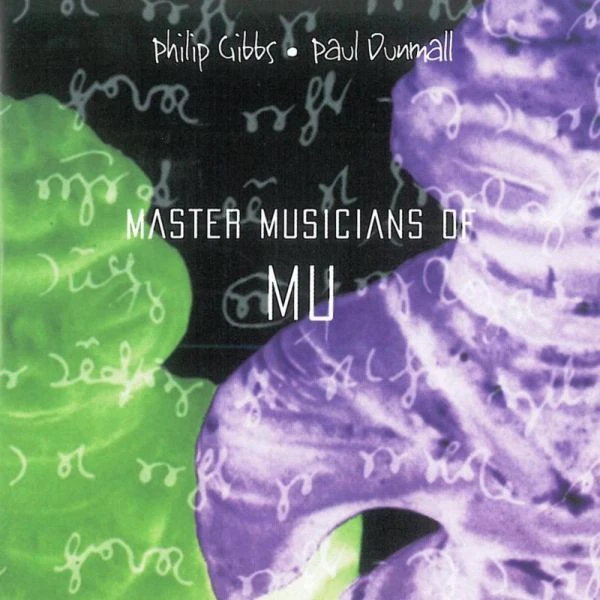 PHILIP GIBBS & Paul Dunmall Master Musicians of Mu (CD) Album EUR 16,59 ...