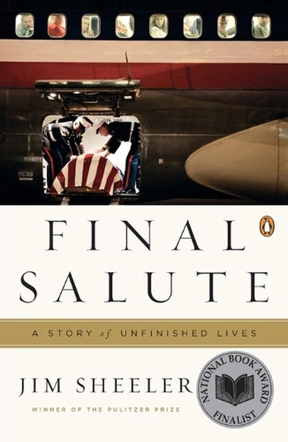 FINAL SALUTE: A Story of Unfinished Lives par Jim Sheeler (anglais ...