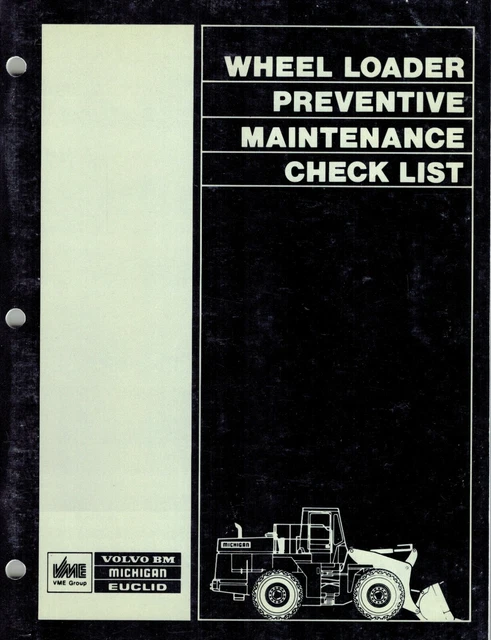 VOLVO/MICHIGAN/EUCLID WHEEL LOADERS Prevent. Maintenance Check List ...
