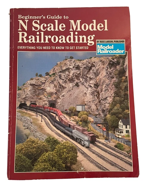 BEGINNER’S GUIDE TO N Scale Model Railroading by Russ Larson $15.55 ...