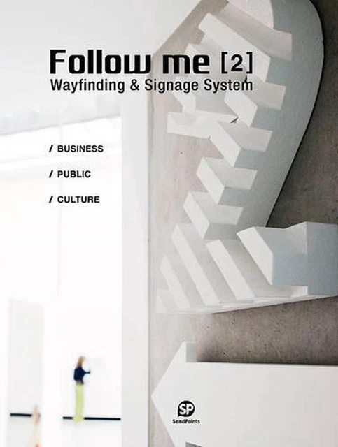 FOLLOW ME 2 - Wayfinding and Signage System by Sendpoints Publishing Co ...