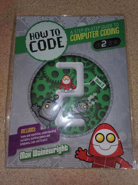 HOW TO CODE: a Step by Step Guide to Computer Coding Ser.: Level 2 by ...