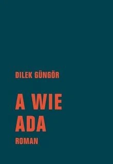 A WIE ADA: Roman de Güngör, Dilek | Livre | état comme neuf EUR 13,07 ...