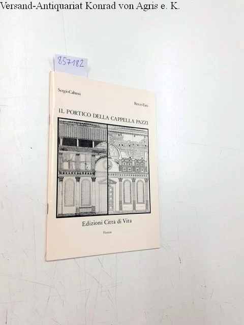 IL PORTICO DELLA Cappella Pazzi. Nuove ricerche ed ipotesi Cabassi ...