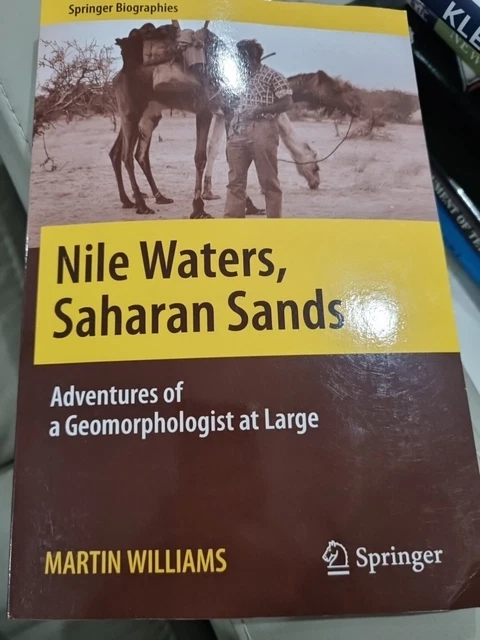 NILE WATERS, SAHARAN Sands : Adventures Geomorphologist at Large Martin ...