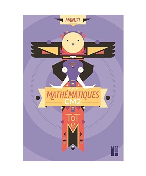 TOTEM - MATHÉMATIQUES CM2 - Manuel + cahier d'exercices: Avec 1 manuel ...