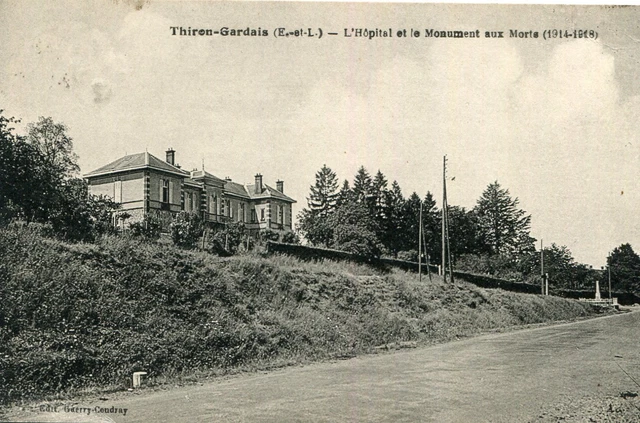 THIRON GARDAIS HÔPITAL et Monument aux Morts Plus une Ecole des Filles ...