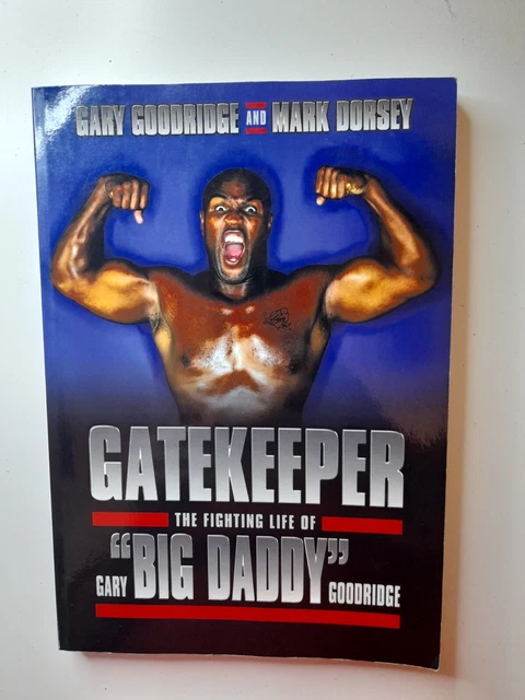 GARY BIG DADDY GOODRIDGE - Gatekeeper (2012) 1a edizione libro ...