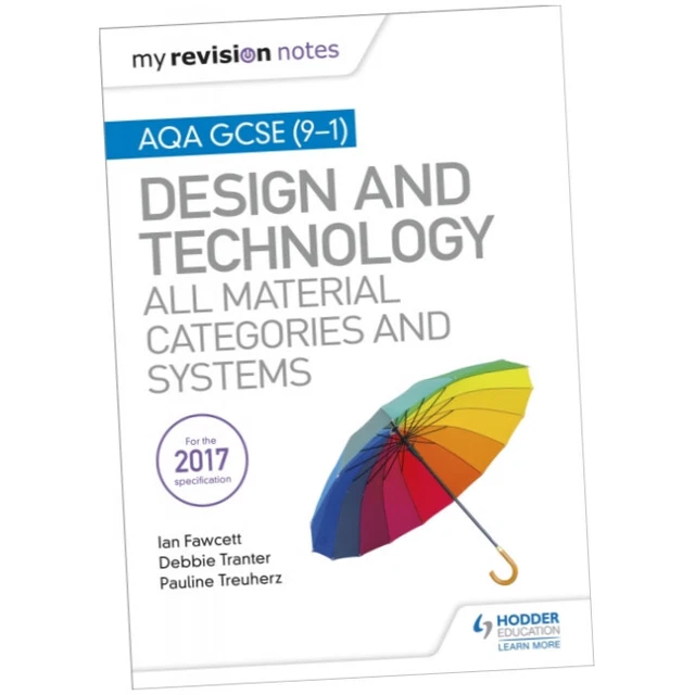 MY REVISION NOTES: AQA GCSE (9-1) Design and Technology: All Mater ...