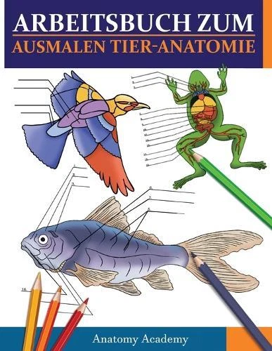 ANATOMY ACADEMY ARBEITSBUCH Zum Ausmalen Tier-Anatomie (Poche) EUR 31 ...