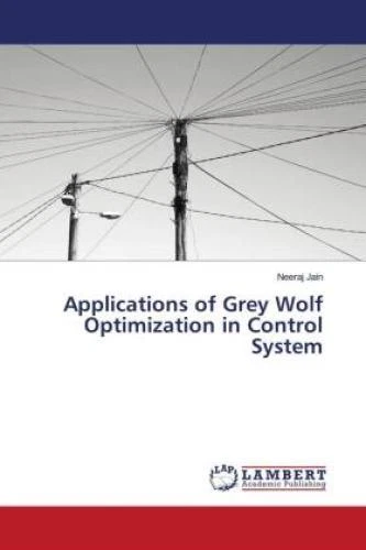 APPLICATIONS OF GREY Wolf Optimization in Control System 5488 EUR 54,90 ...