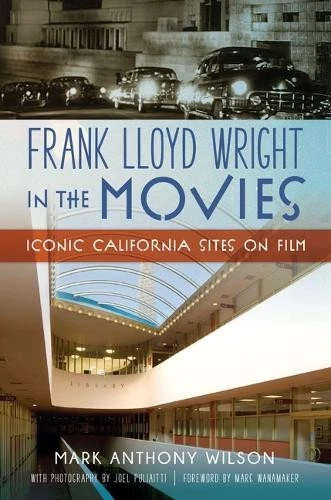 MARK ANTHONY WILSON Frank Lloyd Wright in the Movies (Poche) History ...