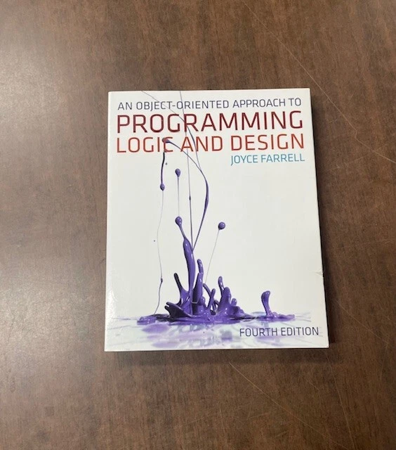 AN OBJECT-ORIENTED APPROACH to Programming Logic and Design [Paperback ...