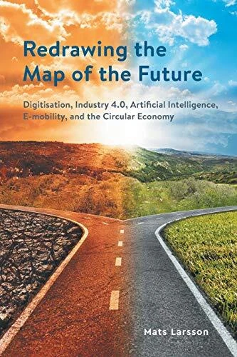 REDRAWING THE MAP of the Future: Digi..., Larsson, Mats EUR 7,84 ...