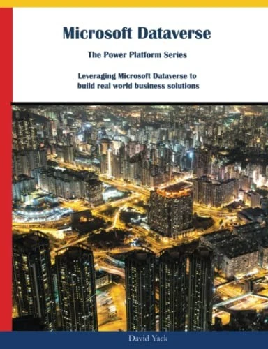 MICROSOFT DATAVERSE: THE Power Platform..., Yack, David £9.99 - PicClick UK