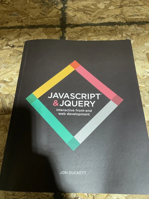JAVASCRIPT AND JQUERY : Interactive Front-End Web Development by Jon ...