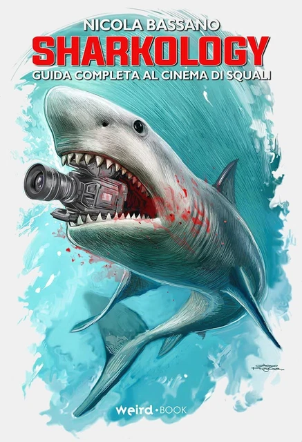 NICOLA BASSANO SHARKOLOGY. Guida completa al cinema degli squali (Poche ...