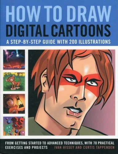 HOW TO DRAW Digital Cartoons: A Step-By-Step Guide Nouveau Hissey Ivan ...
