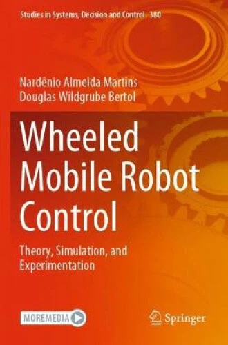 WHEELED MOBILE ROBOT Control: Theory, Simulation, and Experimentation ... WHEELED MOBILE ROBOT Control: Theory, Simulation, and Experimentation ...