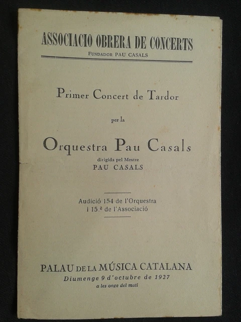 PAU PABLO CASALS Conductor Dirigent 1927 Orquestra Pau Casals Program ...