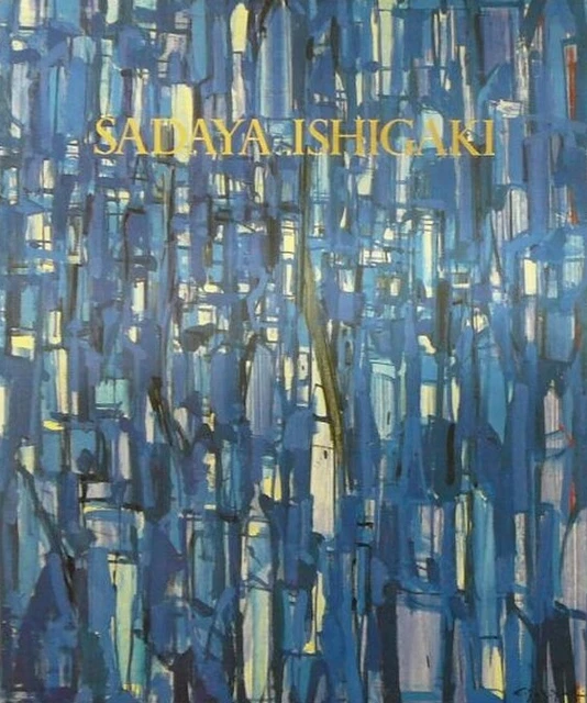 ISHIGAKI SADAYA EXHIBITION Catalogue Japanese Painter 1995 Kariya $86. ...