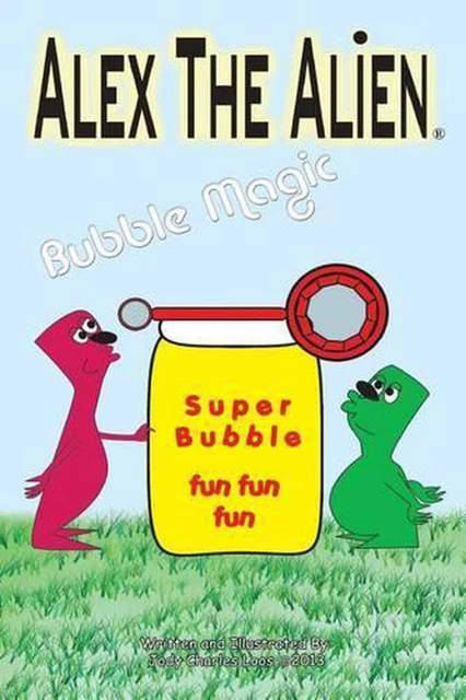 ALEX THE ALIEN Bubble Magic by Jody C. Loos (English) Paperback Book ...