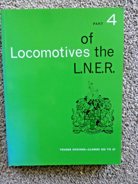 LOCOMOTIVES OF THE LNER: PART 4. TENDER ENGINES.Classes D25-E7 £8.99 ...
