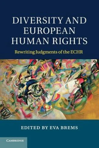 DIVERSITY AND EUROPEAN Human Rights: Rewriting Judgments of the Echr ...