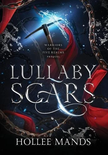 HOLLEE MANDS LULLABY Scars (Relié) Warriors of the Five Realms EUR 40 ...