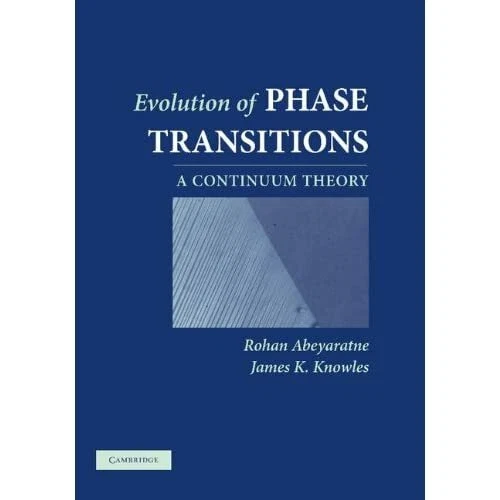 EVOLUTION PHASE TRANSITIONS Continuum Theory Rohan Abeyaratne Jam ...