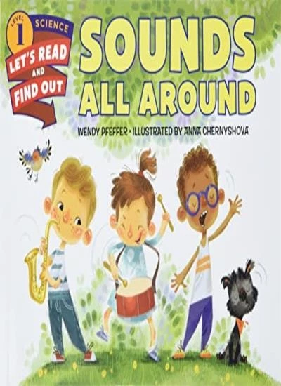 SOUNDS ALL AROUND (Let's-Read-and-Find-Out Science 1) By Wendy Pfeffer ...