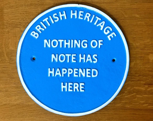 BLUE PLAQUE NOTHING Happened Here Sign British Heritage Cast Iron ...