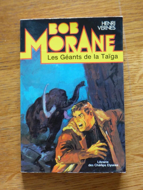BOB MORANE CHAMPS ELYSEES n° 10 LES GEANTS DE LA TAIGA 1978 TYPE 14 ...