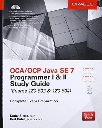 OCA/OCP JAVA SE 7 Programmer I & II Study Guide (Exams 1Z0-803 & 1Z0 ...