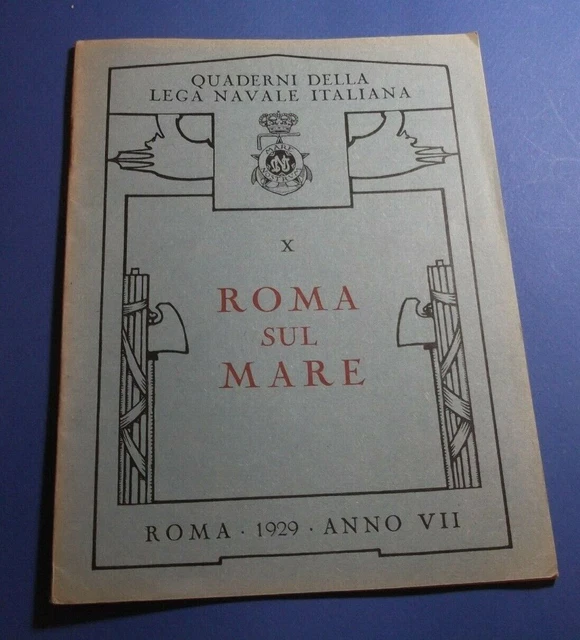 QUADERNI DELLA LEGA Navale Italiana: Roma Sul Mare, Antonio Calegari ...