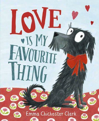 LOVE IS MY Favourite Cosa: Un Plumdog Historia Por Chichester Clark ...
