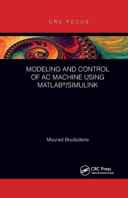 Modeling And Control Of Ac Machine Using Matlab®simulink Mourad