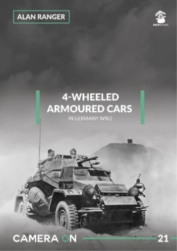 ALAN RANGER 4-WHEELED Armoured Cars in Germany WW2 (Poche) Camera on ...